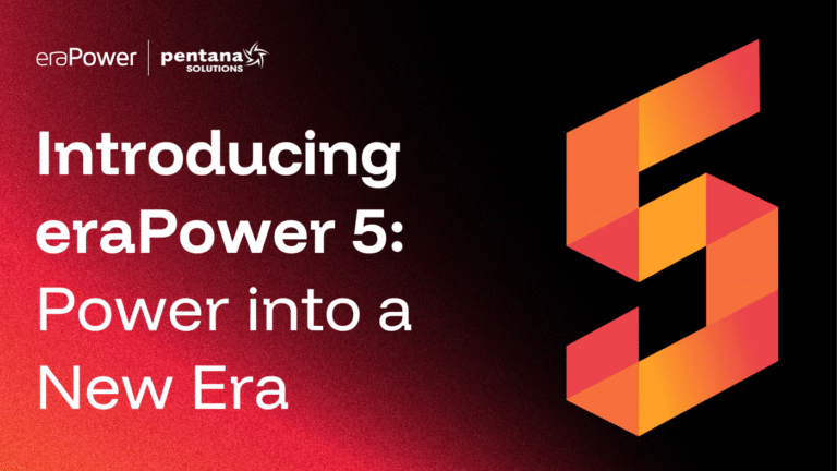 Introducing eraPower 5: Power into a New Era | Pentana Solutions ...
